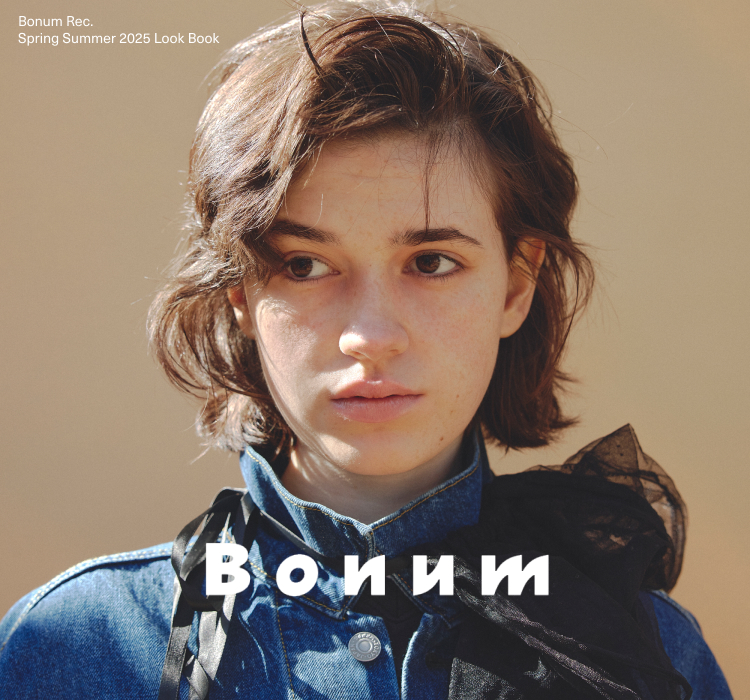 Bonum rec. Spring Summer 2025 Look Book｜Bonum｜特集｜BAYCREW’S STORE