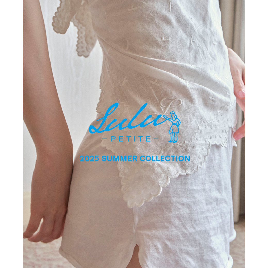 petite LULU 2025 SUMMER COLLECTION｜EDIT. FOR LULU｜特集｜BAYCREW’S STORE