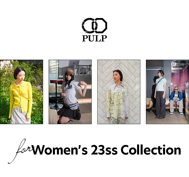 For Women’s 23 ss Collection｜PULP｜特集｜BAYCREW’S STORE