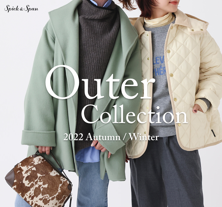 Outer Collection 2022 Autumn / Winter｜Spick & Span｜特集｜BAYCREW’S STORE