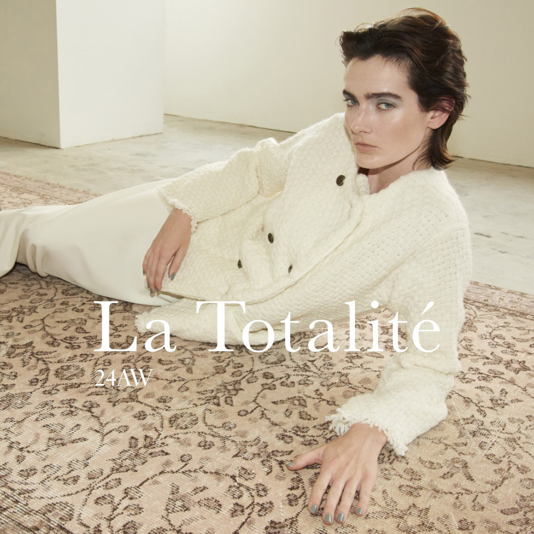 La Totalite 24AW｜La Totalite｜特集｜BAYCREW’S STORE