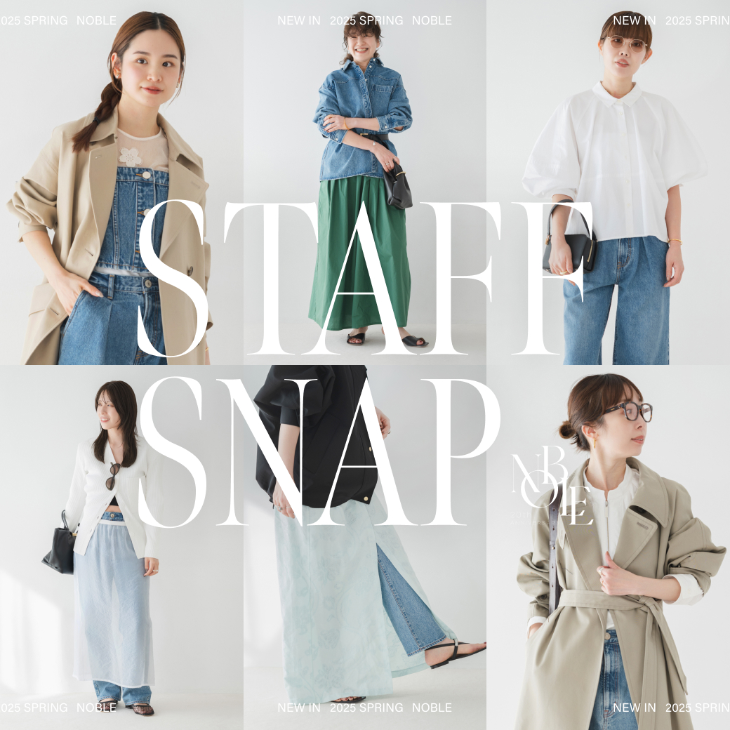 STAFF SNAP SPRING 2025｜NOBLE｜特集｜BAYCREW’S STORE