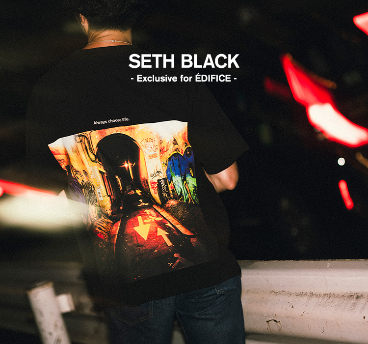 SETH BLACK - Exclusive for EDIFICE -｜EDIFICE｜特集｜BAYCREW’S STORE