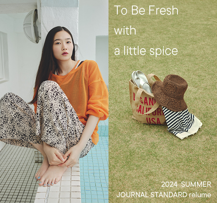 To Be Fresh with a little spice｜JOURNAL STANDARD relume LADYS｜特集 ...
