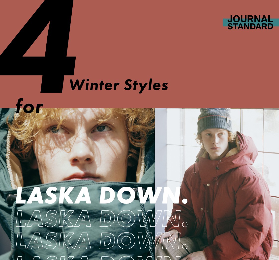 4 Winter Styles for LASKA DOWN. 新しいラスカダウンと、4つのウィンタースタイル。｜JOURNAL ...