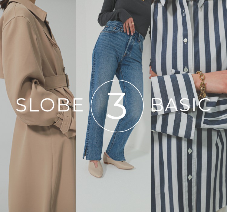SLOBE 3 BASIC｜SLOBE IENA｜特集｜BAYCREW’S STORE