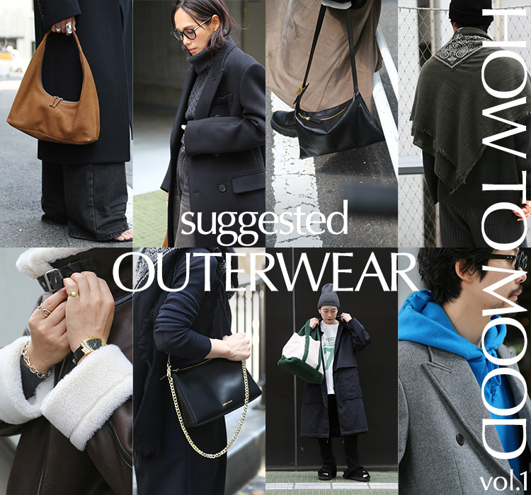 HOW TO MOOD vol.1 - suggested OUTERWEAR｜AP STUDIO｜特集｜BAYCREW’S STORE